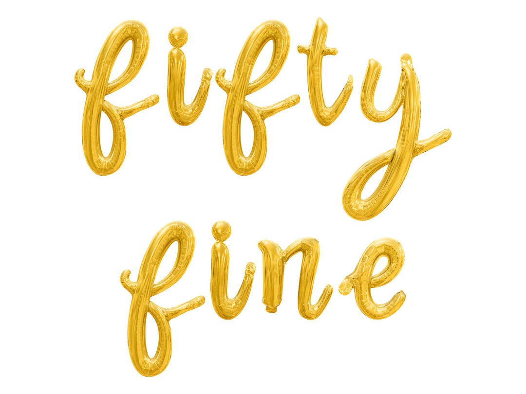 FIFTY FINE Cursive Script Letter Balloon Banner - Gold, Rose Gold ...