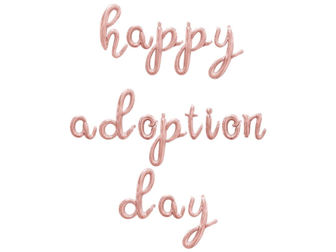 HAPPY ADOPTION DAY Cursive Script Letter Balloon Banner - Gold, Rose ...