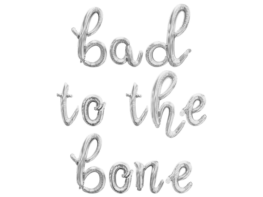 Bad to the Bone Cursive Letter Balloon Banner - Gold, Rose Gold ...