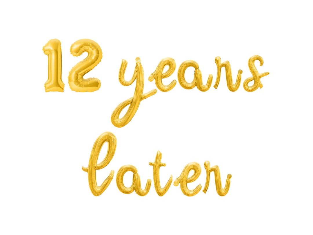 12 YEARS LATER Cursive Script Letter Balloon Banner - Gold, Rose Gold ...