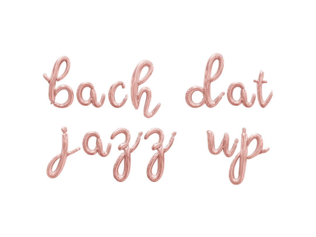 Bach Dat Jazz up Cursive Letter Balloon Banner - Gold, Rose Gold ...