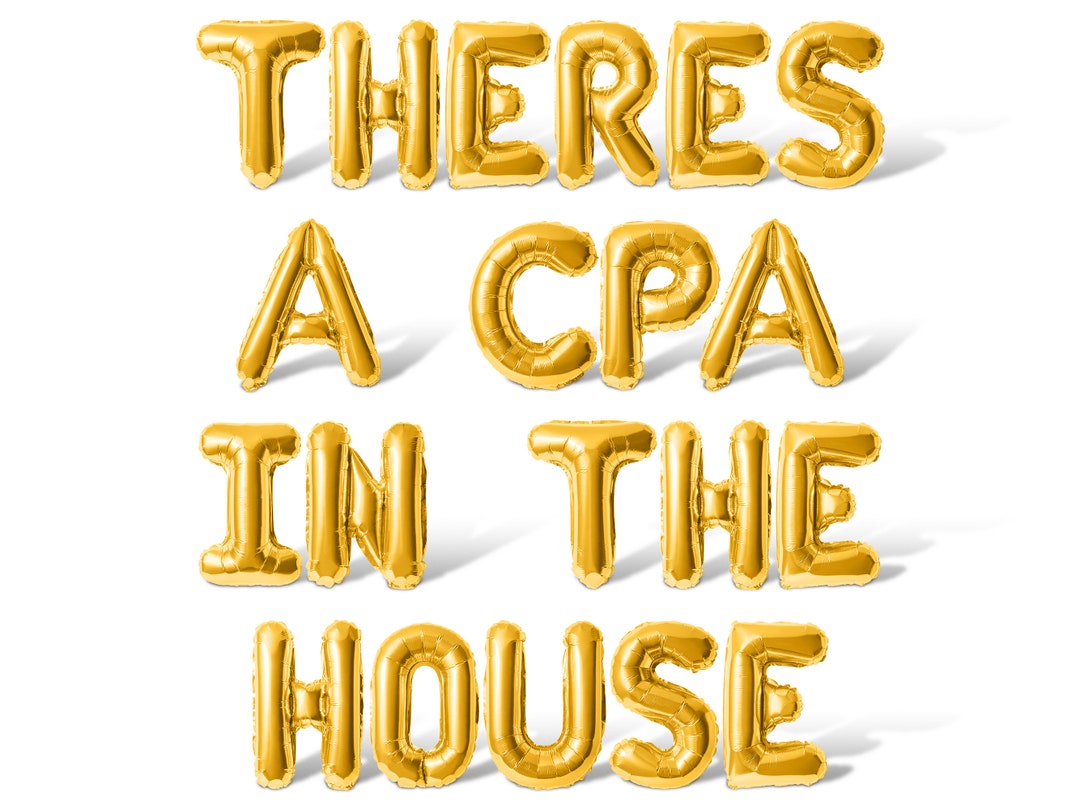 Theres A CPA in the House Letter Balloon Banner - 10 Color Options ...