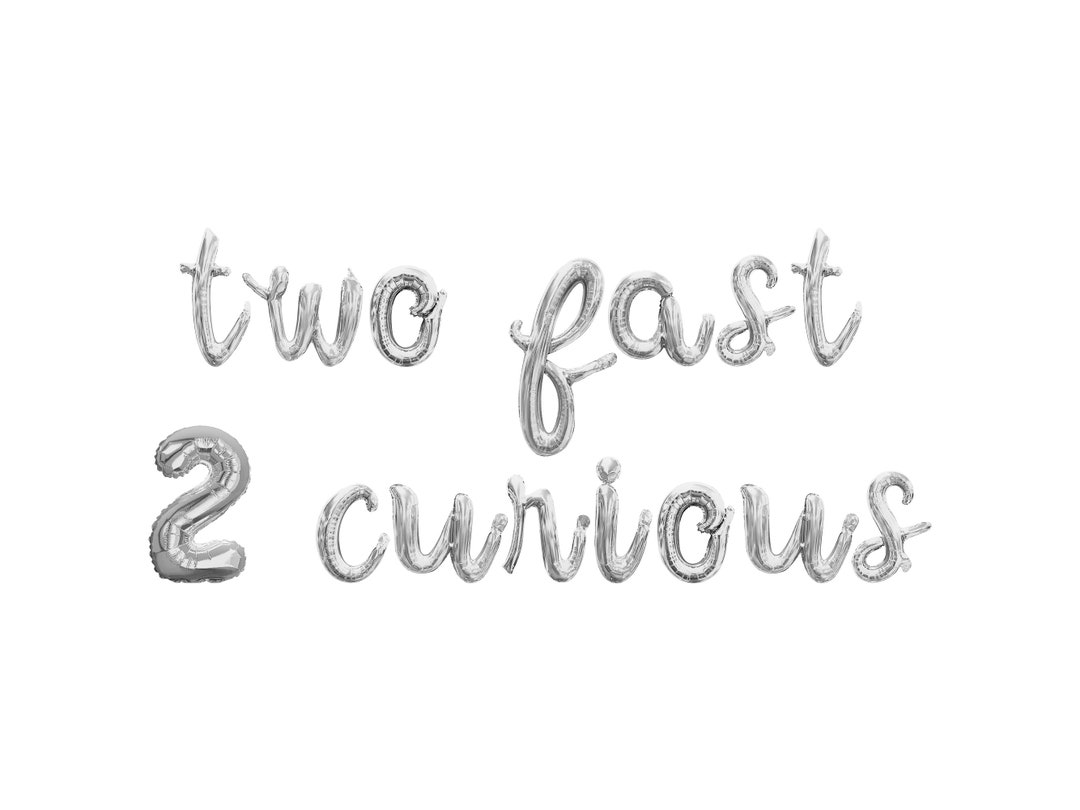 Two Fast 2 Curious Cursive Script Letter Balloon Banner - Gold, Rose ...