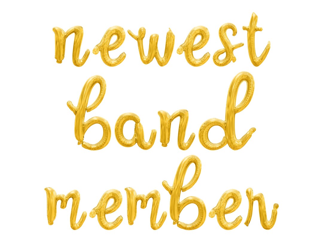 NEWEST BAND MEMBER Cursive Letter Balloon Banner - Gold, Rose Gold ...
