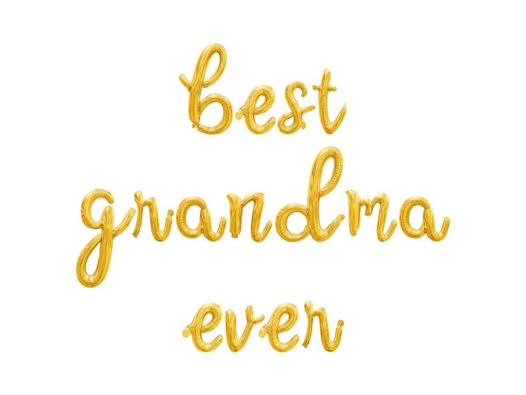 BEST GRANDMA EVER Cursive Letter Balloon Banner - Gold, Rose Gold ...