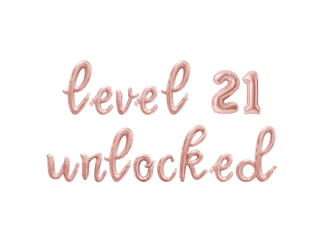 LEVEL 21 UNLOCKED Cursive Script Letter Balloon Banner - Gold, Rose ...