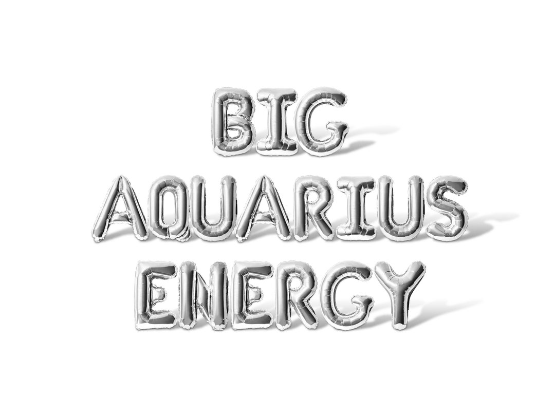 Big Aquarius Energy Letter Balloon Banner - 10 Color Options - Aquarius ...