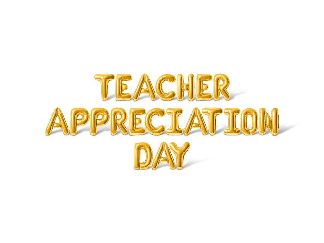 TEACHER APPRECIATION DAY Letter Balloon Banner - 10 Color Options ...