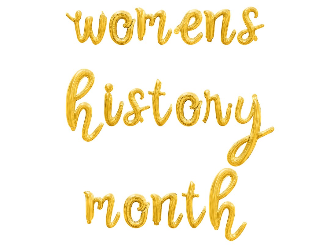 WOMENS HISTORY MONTH Cursive Letter Balloon Banner - Gold, Rose Gold ...