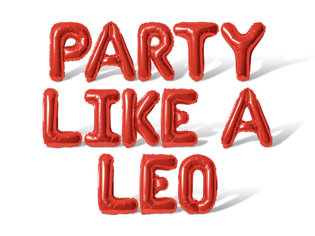 Party Like A Leo Letter Balloon Banner - 10 Color Options - Leo ...