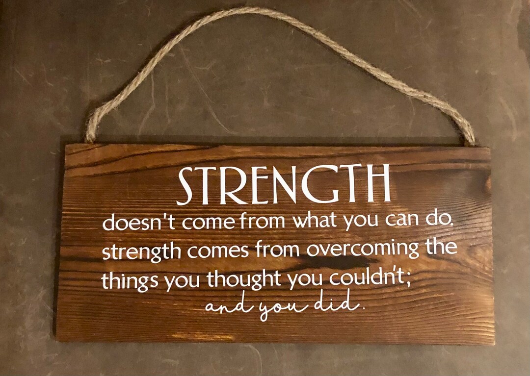 Strength Sign Honors Personal Achievements and Growth Through Hard ...
