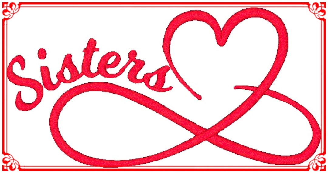 Sisters-heart-borders-4x4-5x7-cr-cf-ca-nls (2 Machine Embroidery ...