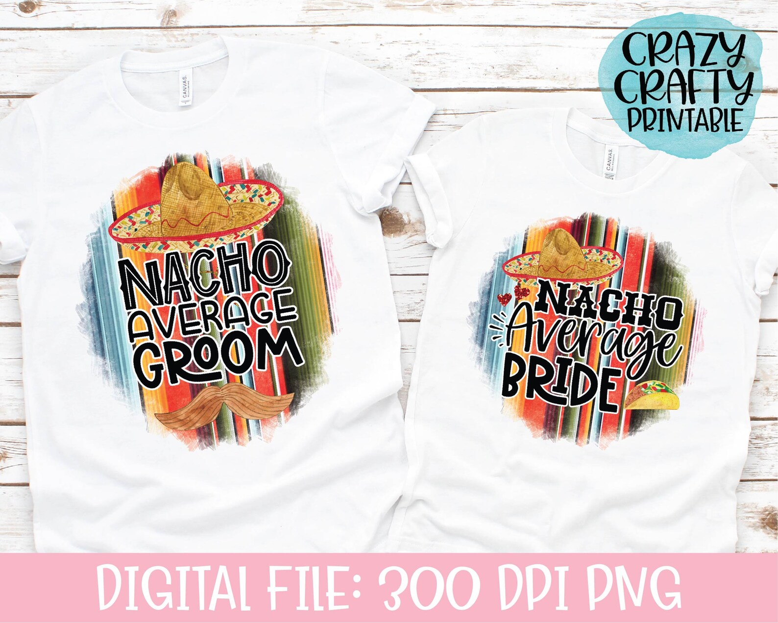 Nacho Average Bride & Groom PNG Bundle Wedding Printable - Etsy