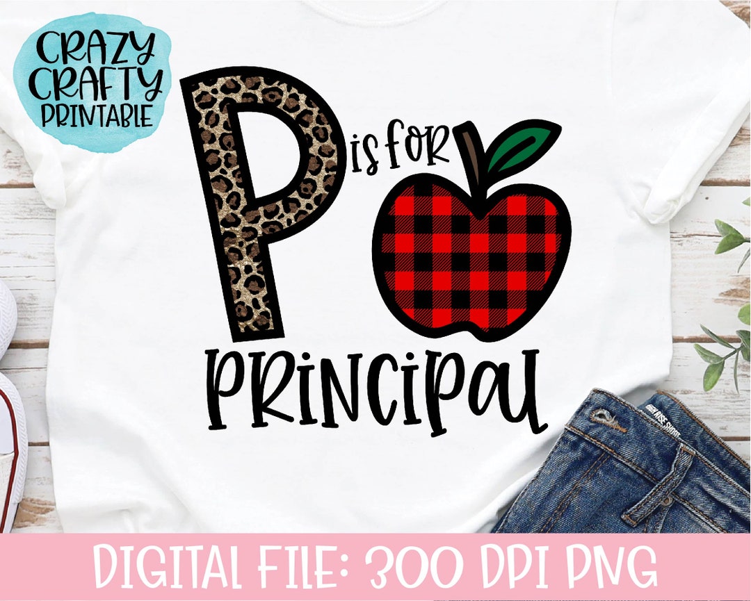 P is for Principal PNG, Back to School Printable, Sublimation File ...