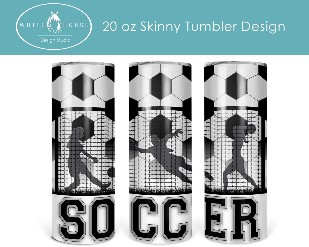 Soccer Ball, Goal and Female Players - 20 Oz Tumbler SUBLIMATION DESIGN ...