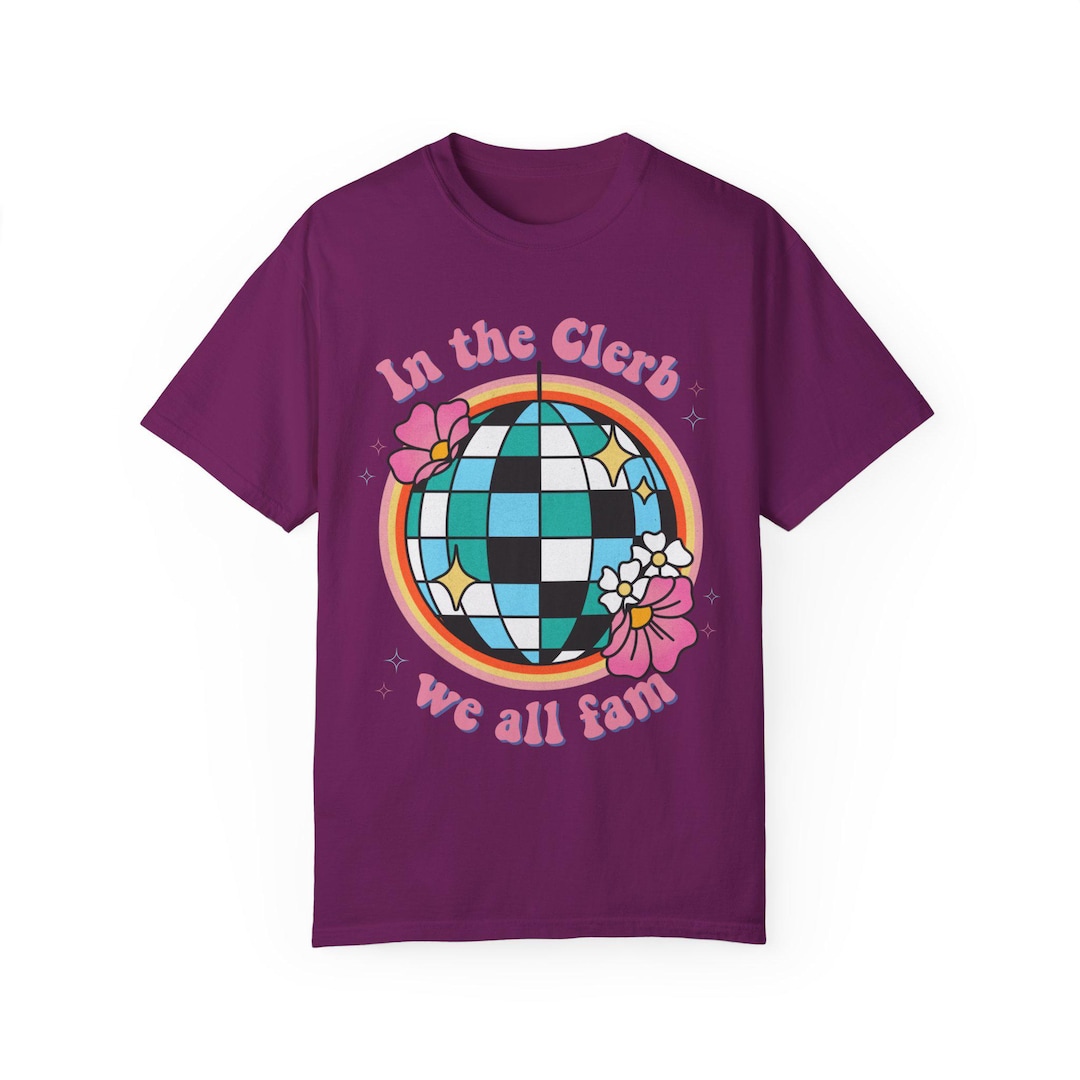 In the Clerb We All Fam Comfort Colors Shirt/ in the Club We Are All ...