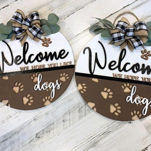 Welcome Hope You Like Dogs Door Sign Paw Prints Dog Lover Sign Welcome ...