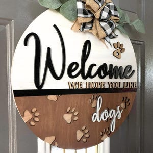 Welcome Hope You Like Dogs Door Sign Paw Prints Dog Lover Sign Welcome ...