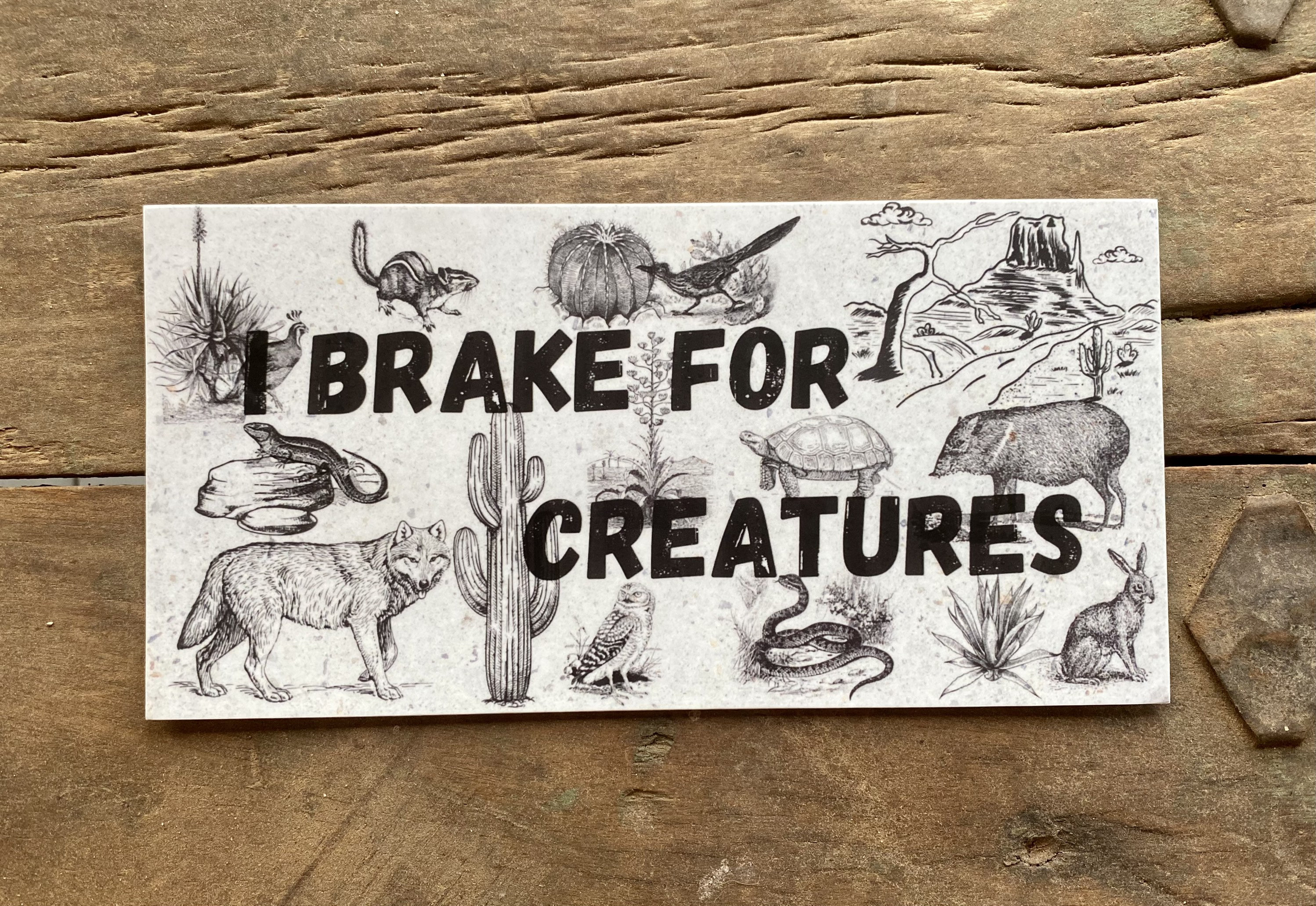 I Brake for Creatures Bumper Sticker - Southwest Themed - Etsy