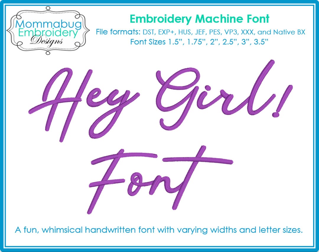 Hey Girl Embroidery Font Includes Native BX File DIGITAL Embroidery ...