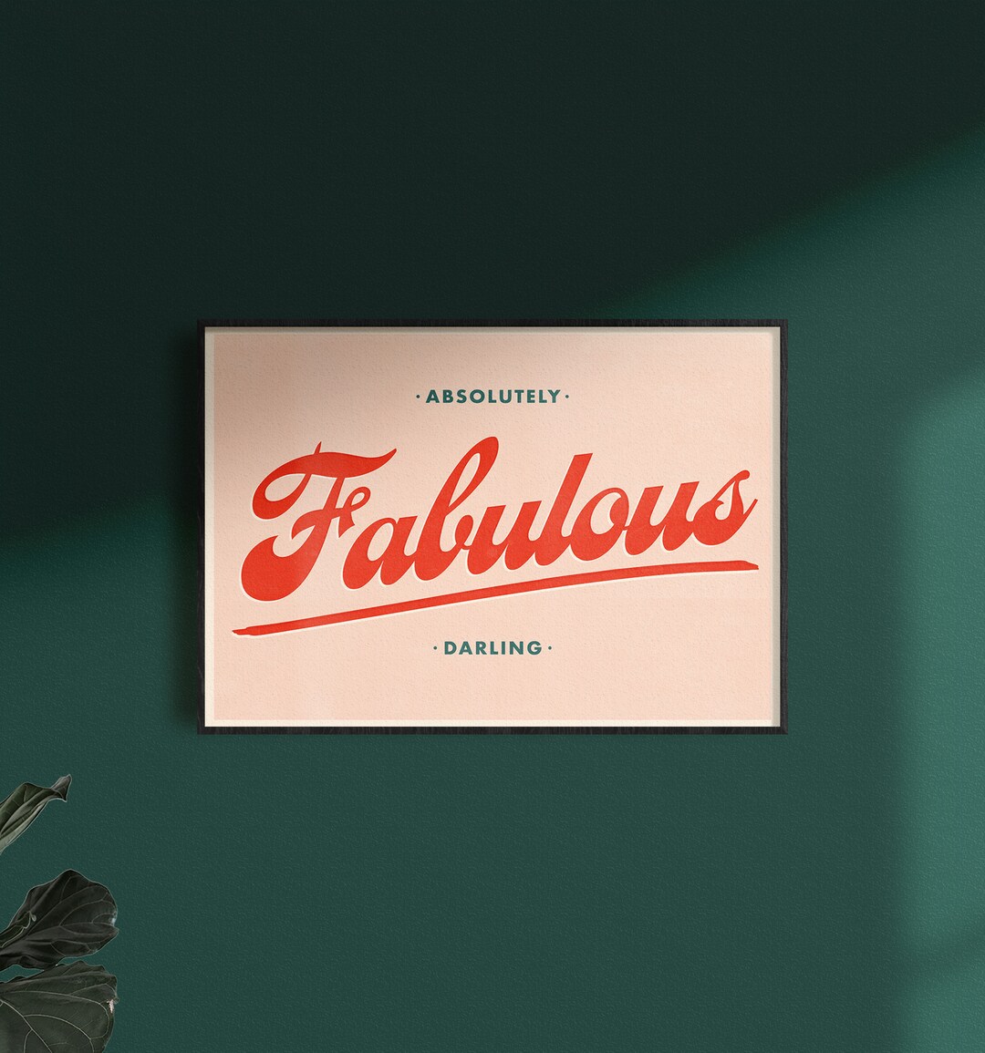 Home Print - Absolutely Fabulous Darling - Typography Print - Wall Art ...