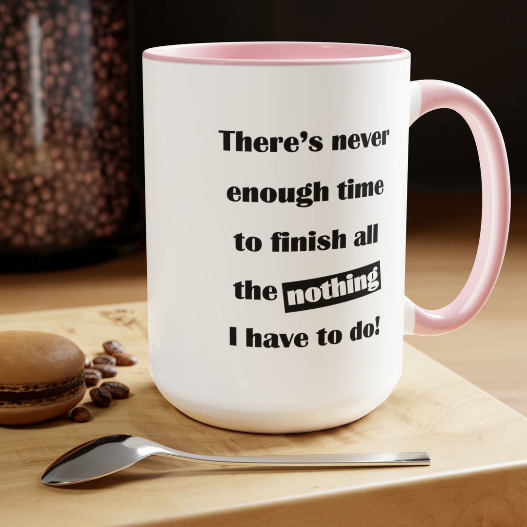 Do Nothing Funny Humor Coffee Mug Gifts Under 15, Great Gift Idea - Etsy