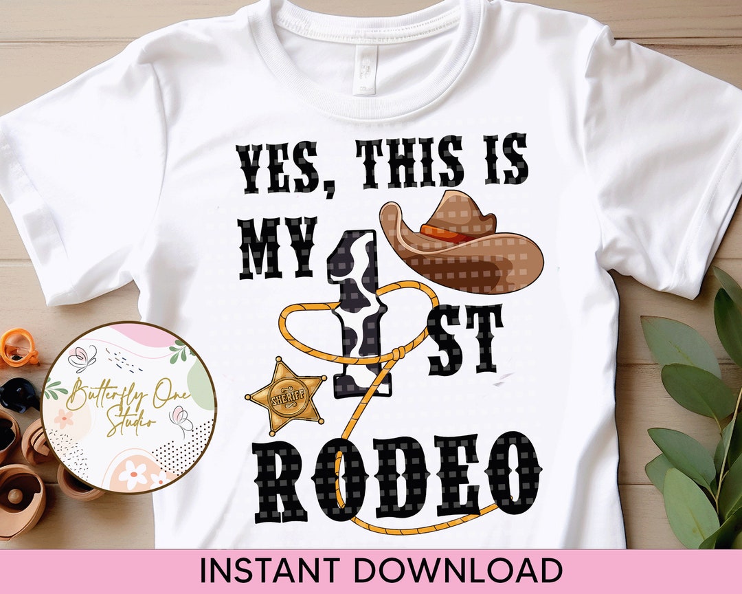 Png This is My First Rodeo , Rodeo Boy Birthday Party , Digitall File ...