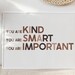 You Are Kind You Are Smart You Are Important Print,human Equality Art ...