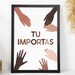Tu Importas Poster,spanish Classroom Poster,diversity Classroom Print ...