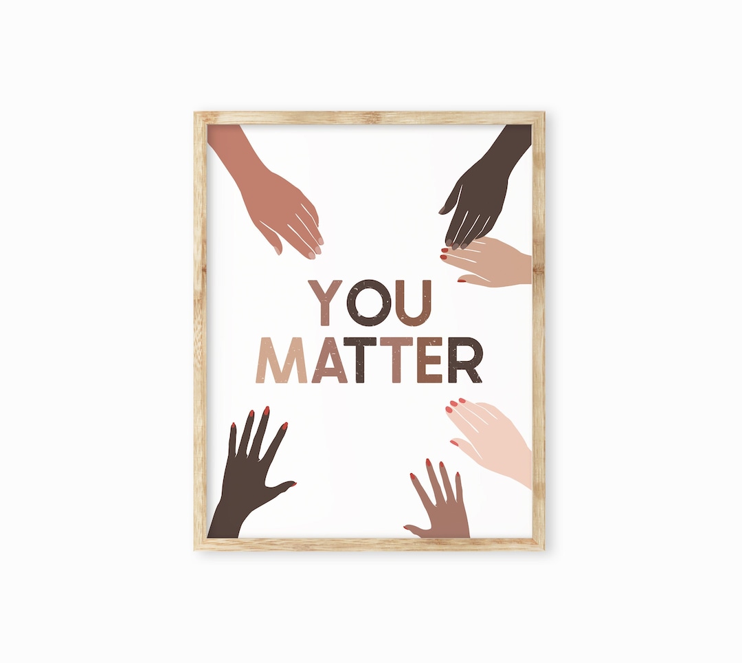 You Matter Poster,human Equality Art,inclusive Classroom Art,diversity ...
