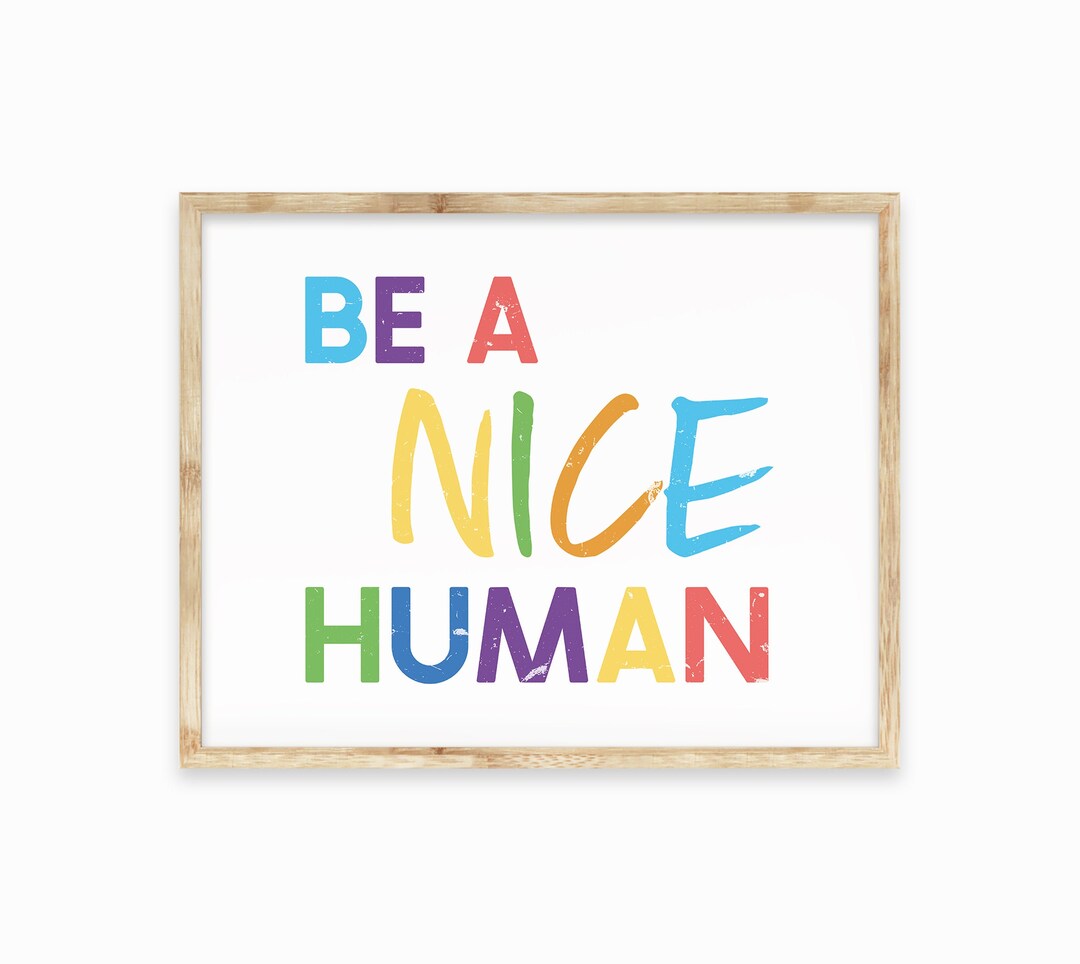Be a Nice Human Rainbow Classroom Poster,rainbow Quote Nursery,colorful ...
