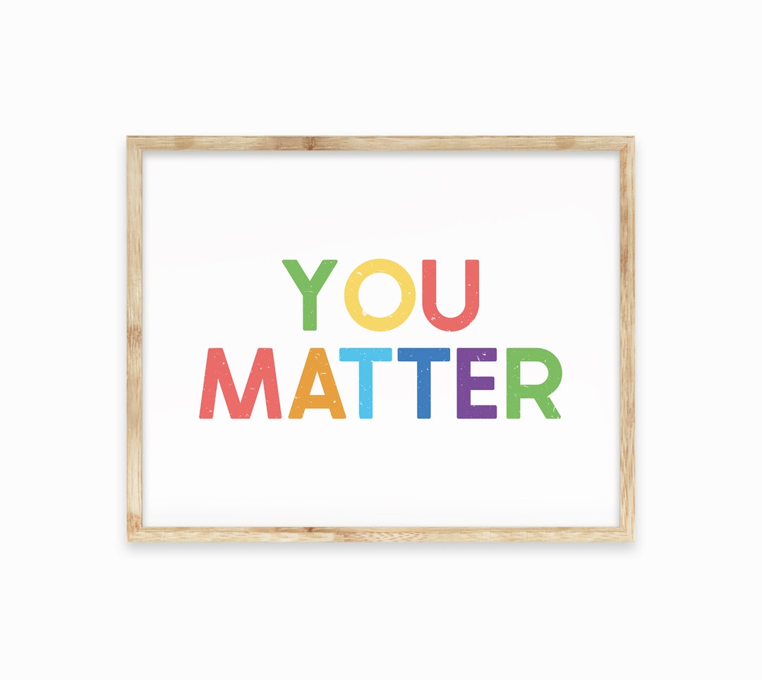 You Matter Rainbow Classroom Poster,playroom Colorful Print,colorful ...