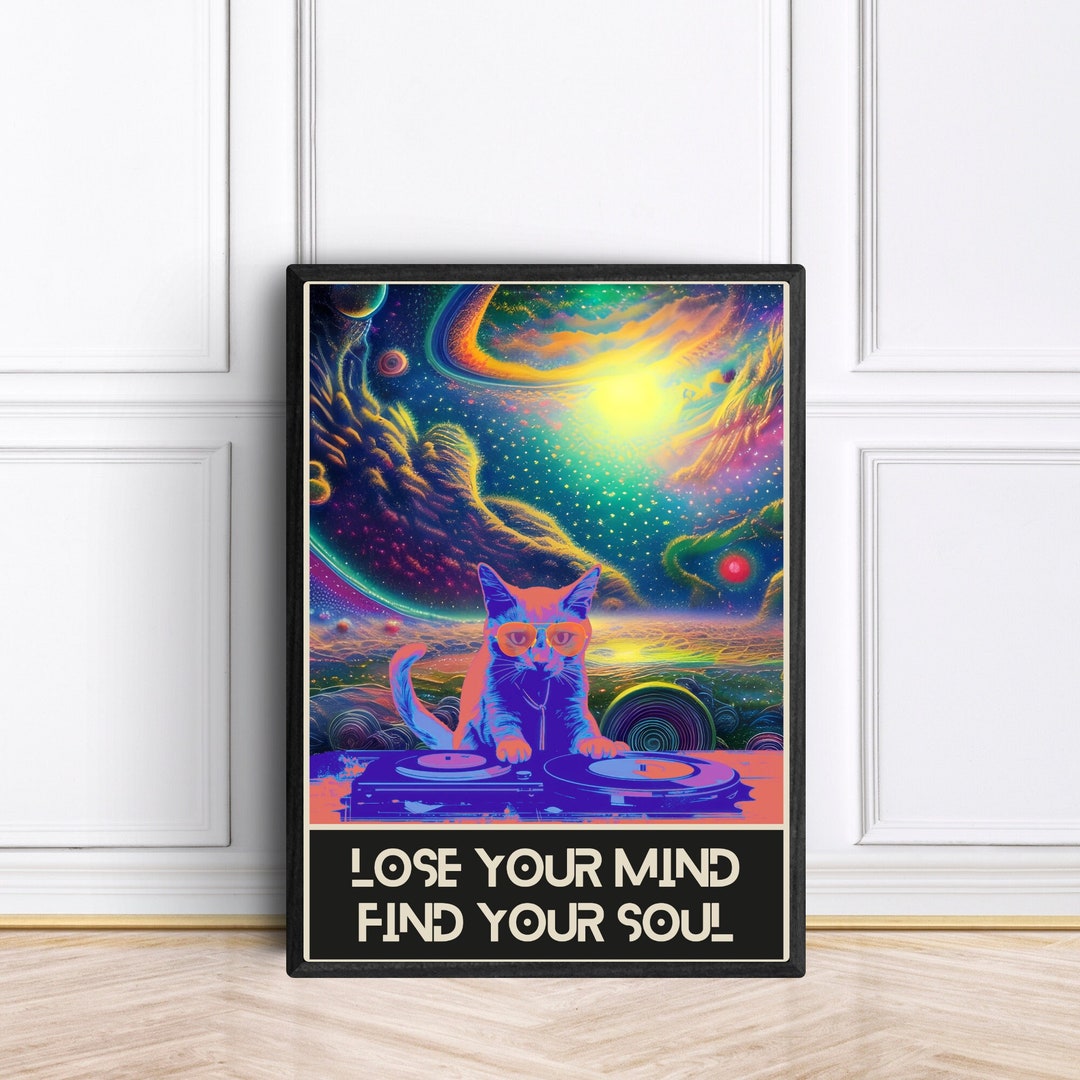 Lose Your Mind Find Your Soul, Psychedelic Wall Art, DJ Music Inspired ...