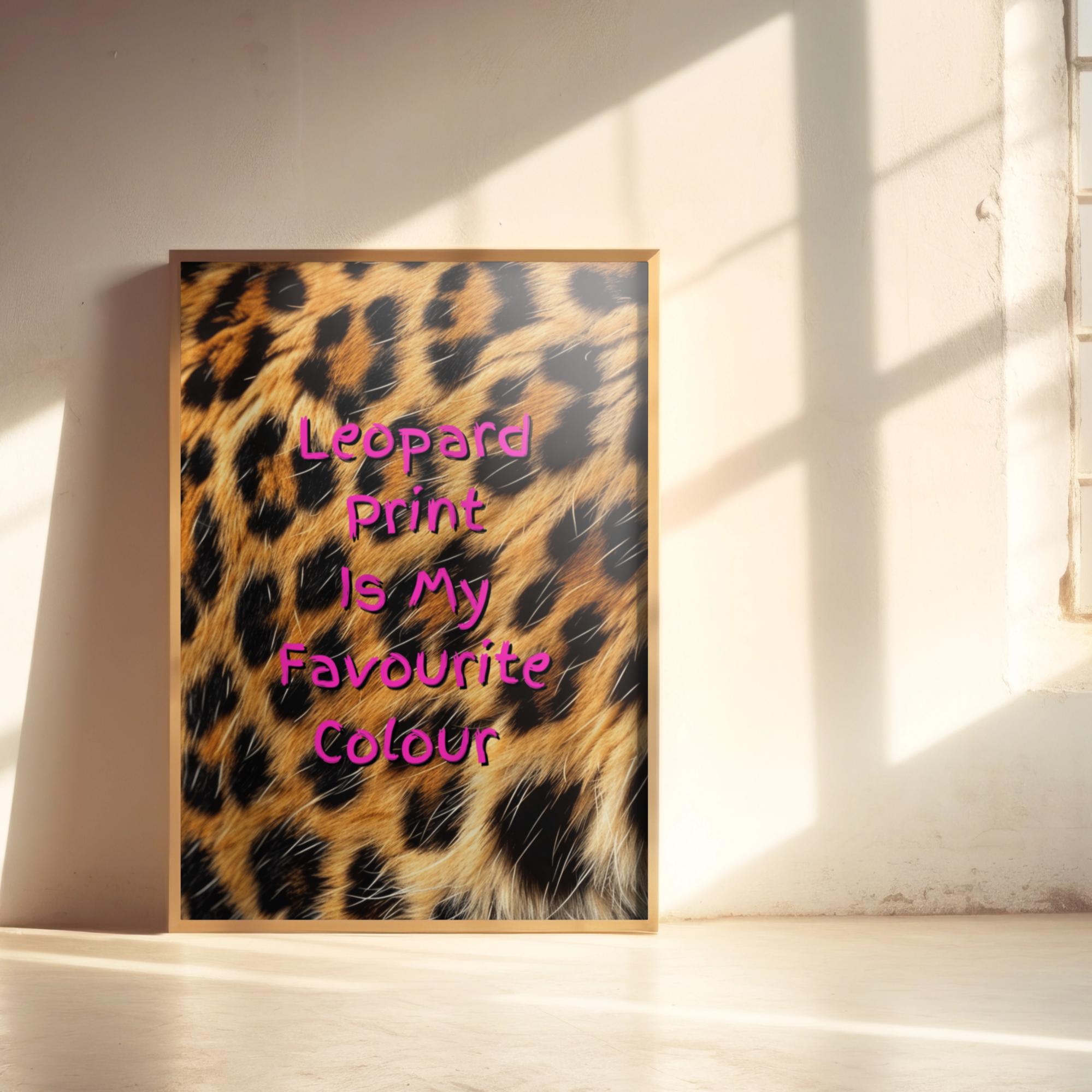 Leopard Print Wall Art Fashion Poster, Leopard Quote Print is My ...