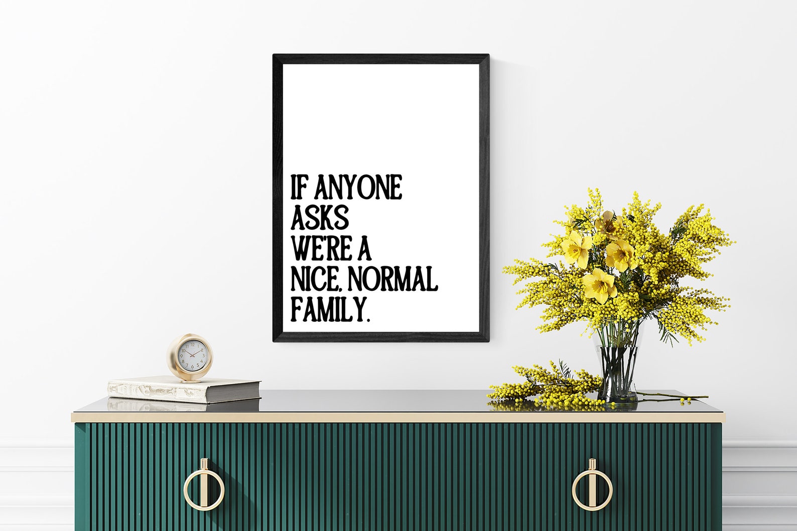 If Anyone Asks We're A Nice Normal Family, Funny Wall Print, Family ...