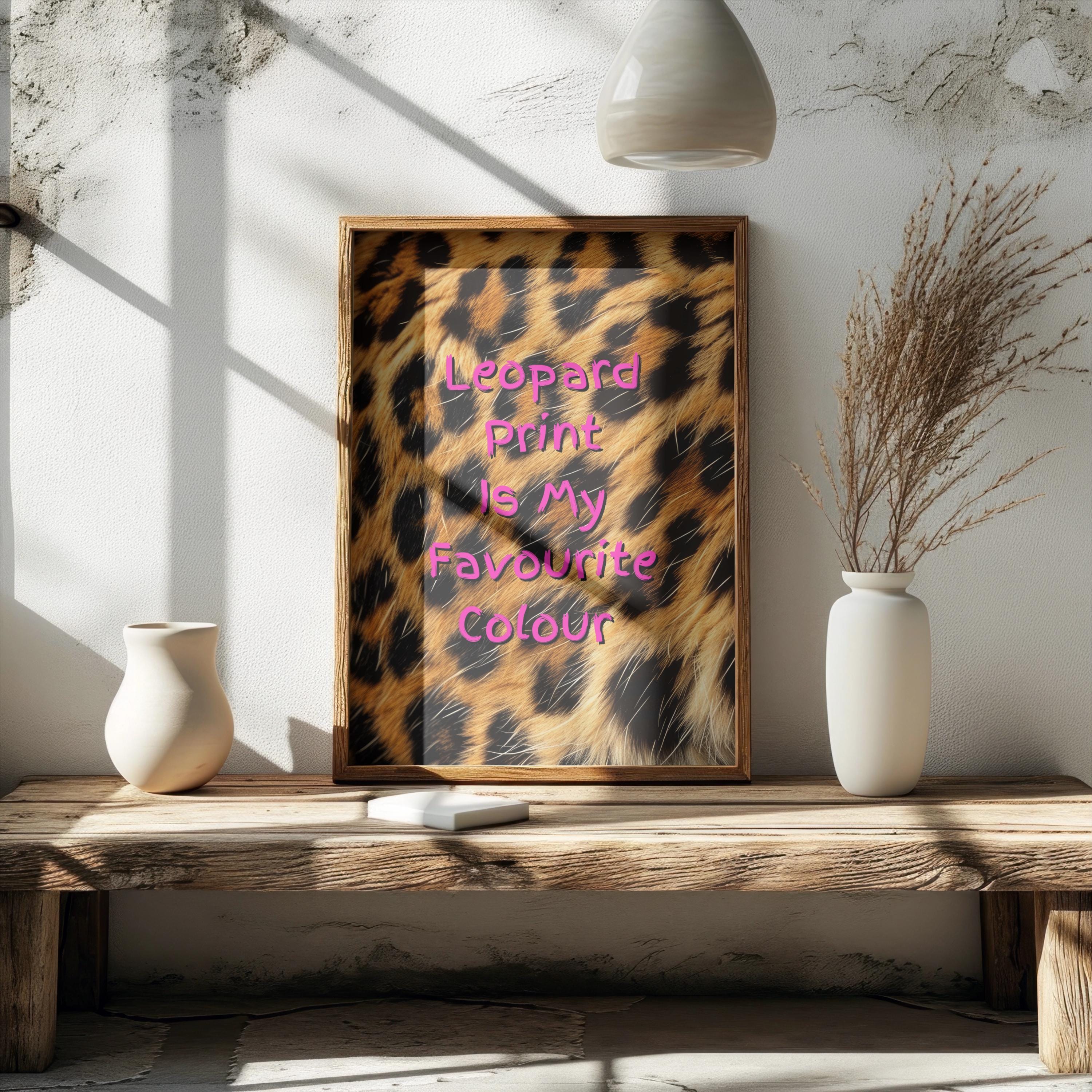 Leopard Print Wall Art Fashion Poster, Leopard Quote Print is My ...