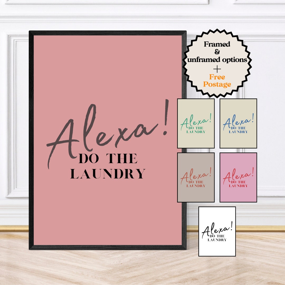 Alexa Do the Laundry, Funny Laundry Quote Print, Utility Room Prints ...