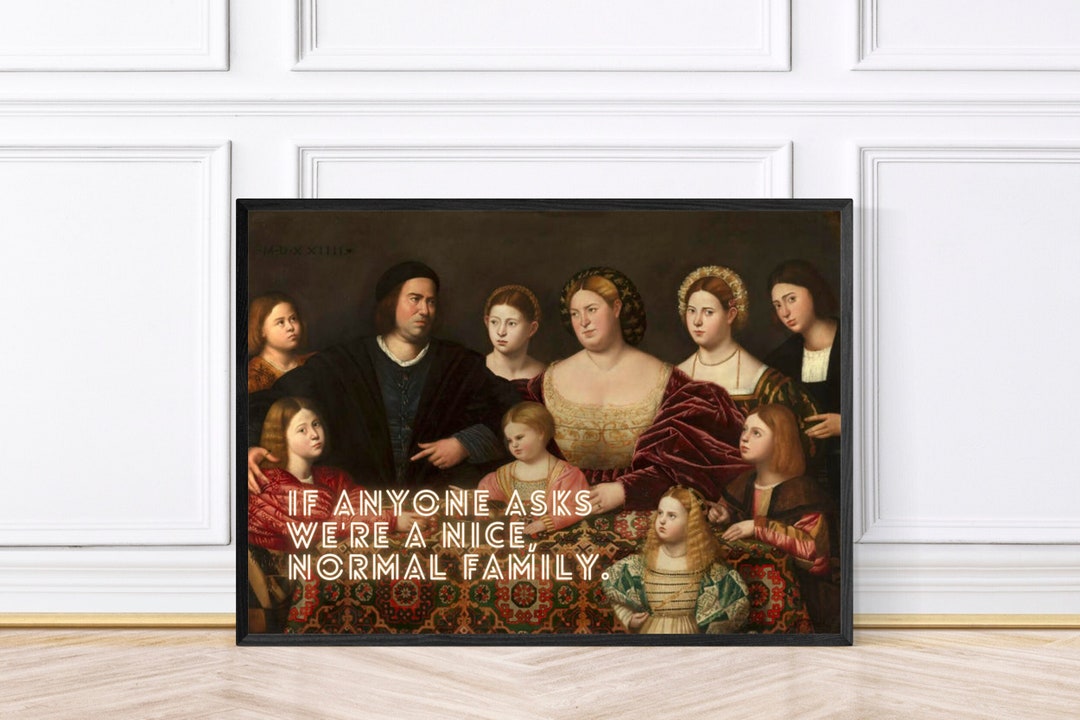 If Anyone Asks We're a Nice Normal Family, Kitchen Print, Maximalist ...
