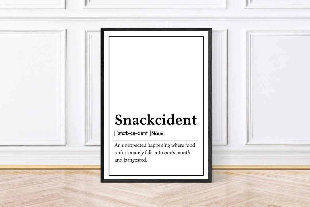 Snackcident Definition Word Print/poster or Digital Download - Etsy