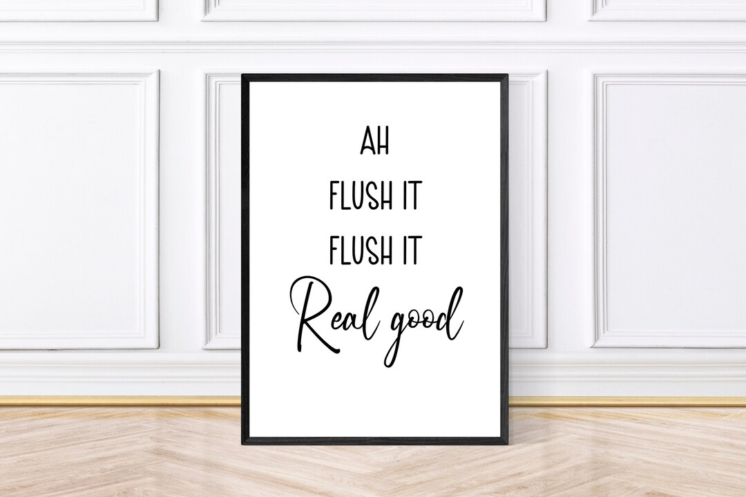 Flush It Real Good Bathroom Print, Word Art Print, Framed Prints ...