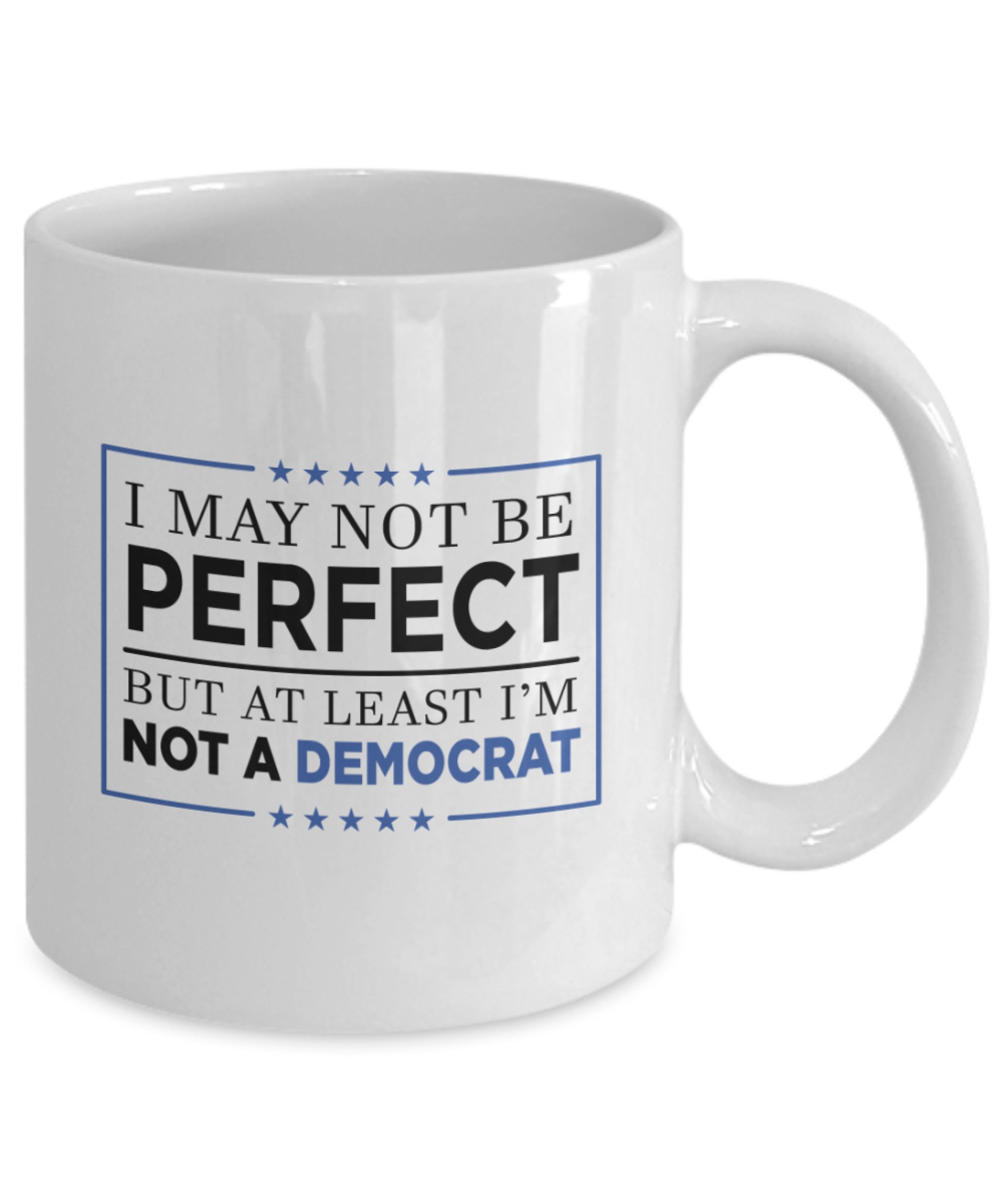 Im Not A Democrat Mug Democrat Coffee Mug Political Mug US Politics Mug ...