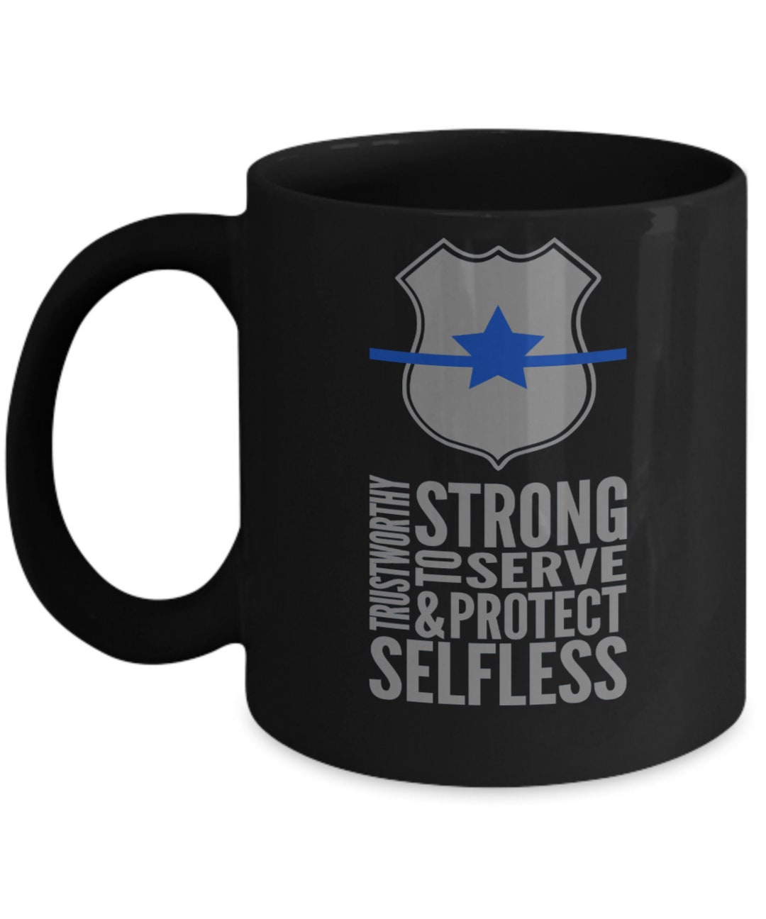 To Serve and Protect Mug Police Officer Mug Cop Mug Policeman Mug Mug ...