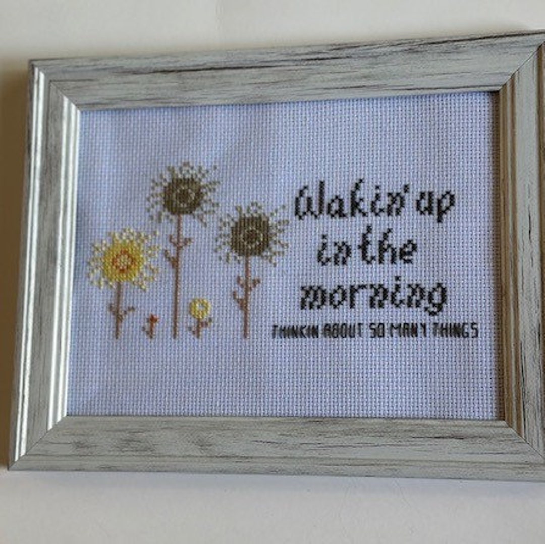 Cross Stitch Pattern Waking up in the Morning Thinking About so Many ...