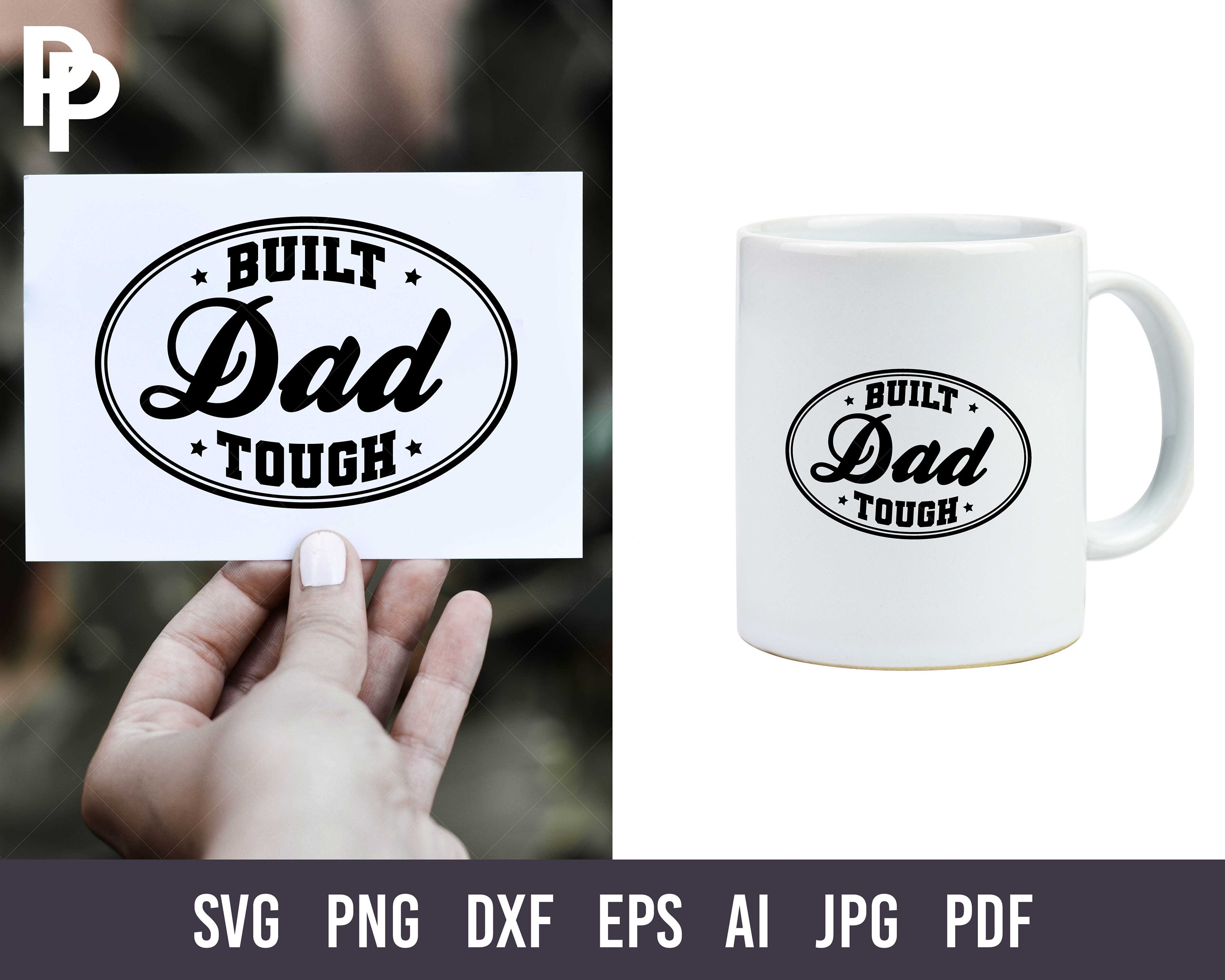 Built Dad Tough Svg. Funny Dad Svg. Father's Day Svg. Best - Etsy