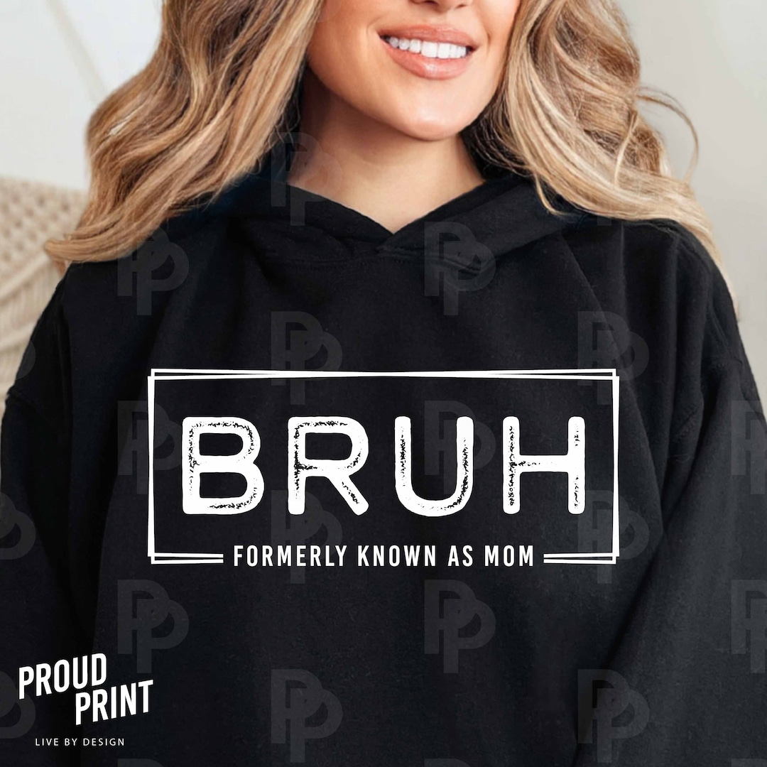 Bruh Formerly Known as Mom Svg. Mother Day Svg. Mom Bruh Svg. Cool Mom ...