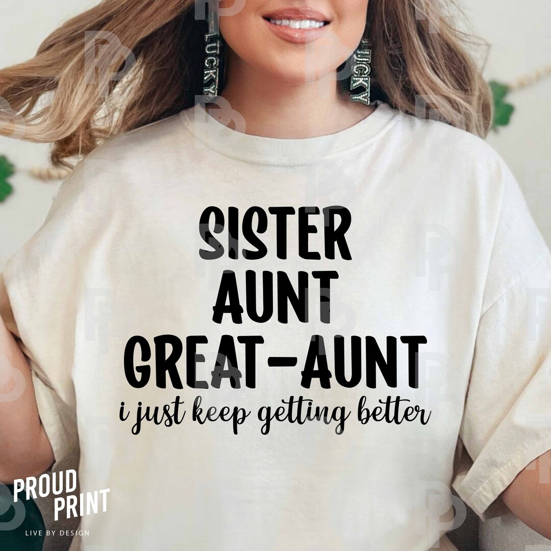 Sister Aunt Great Aunt Svg. Funny Aunt Svg. Mom Svg. Aunt Svg. Bruh Svg ...