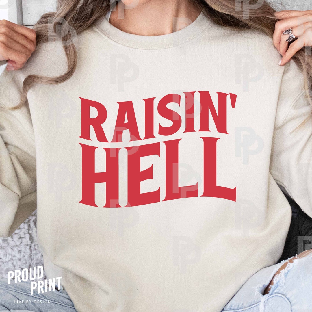 Raisin' Hell Funny Svg. Southern Cowboy Svg. Funny Cowboy Svg. Cowgirl ...