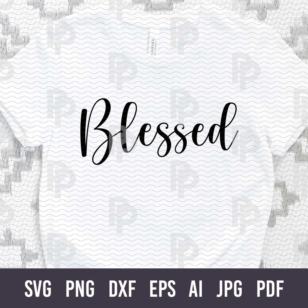 Blessed Svg. Blessed Word Svg. Christian Svg. Blessed Cut File. Bible ...