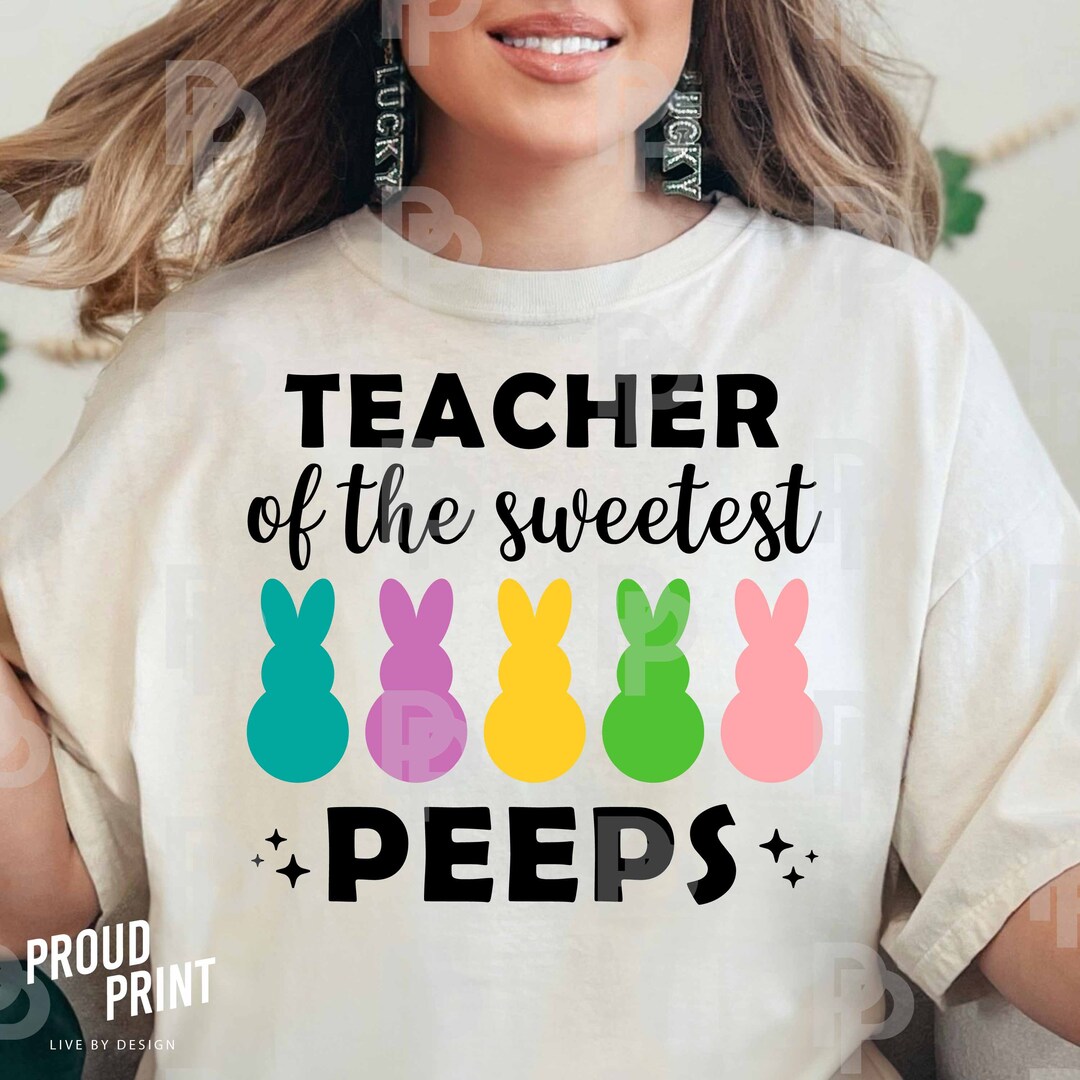 Teacher of the Sweetest Peeps SVG. Easter Svg. Funny Peeps Svg. Teacher ...
