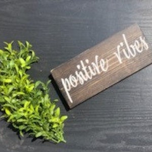 Custom Quote Wood Sign, Customizable Wood Sign, Positive Vibes, Home ...